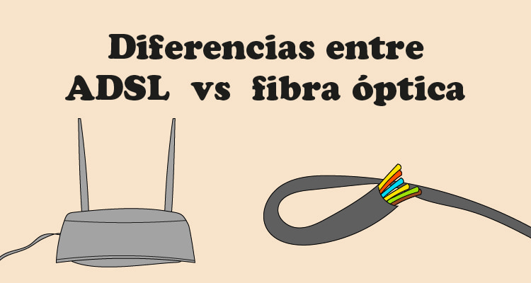 ¿Cuál es la Diferencia entre ADSL y Fibra Óptica?